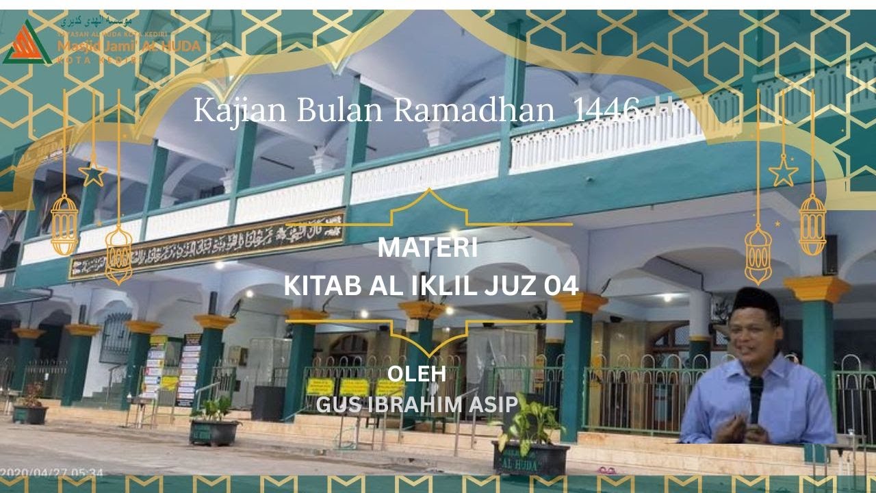 KAJIAN BULAN RAMADHAN 1446 H MENJELANG BUKA MATERI KITAB AL IKLIL 04 ...