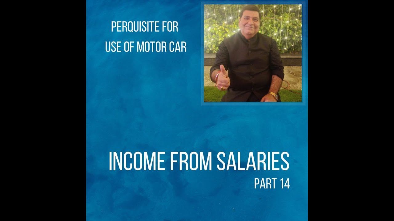 Perquisites| Motor Car| Use of Motor Car| Car Usage| Salary Income ...