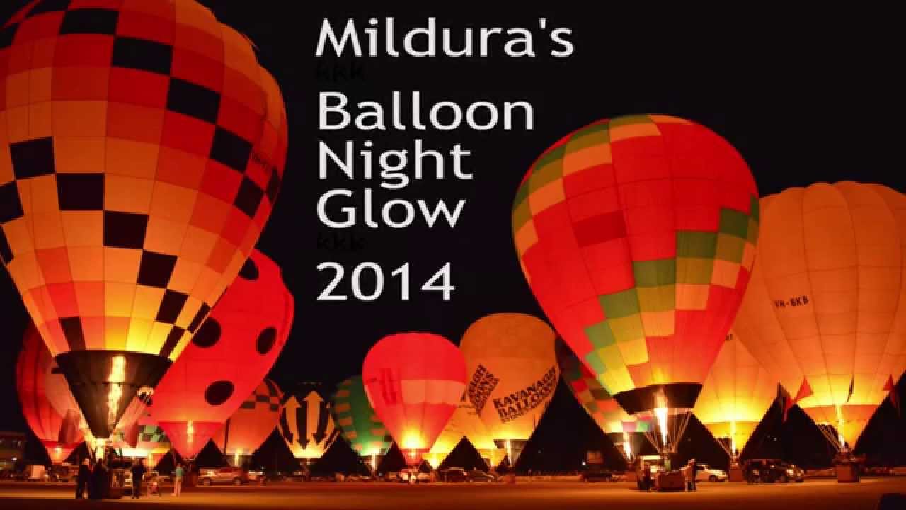 Mildura's Balloon Night Glow 2014 - YouTube