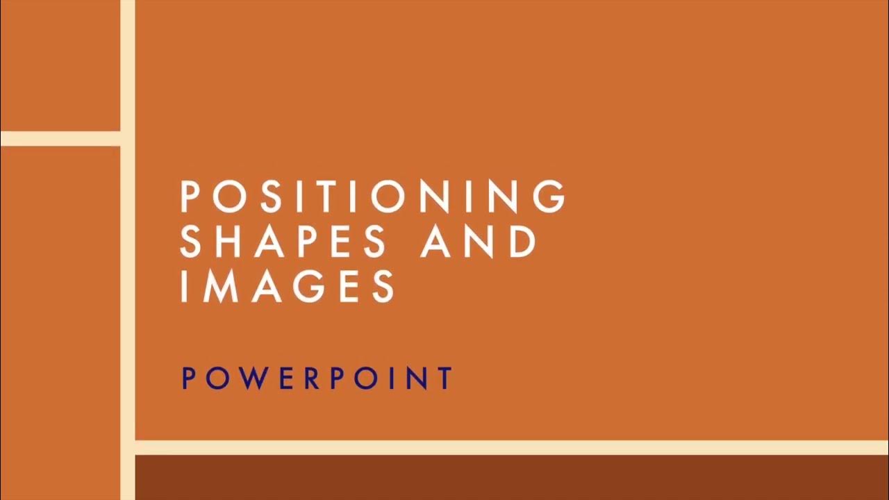 Positioning Shapes and Images - YouTube