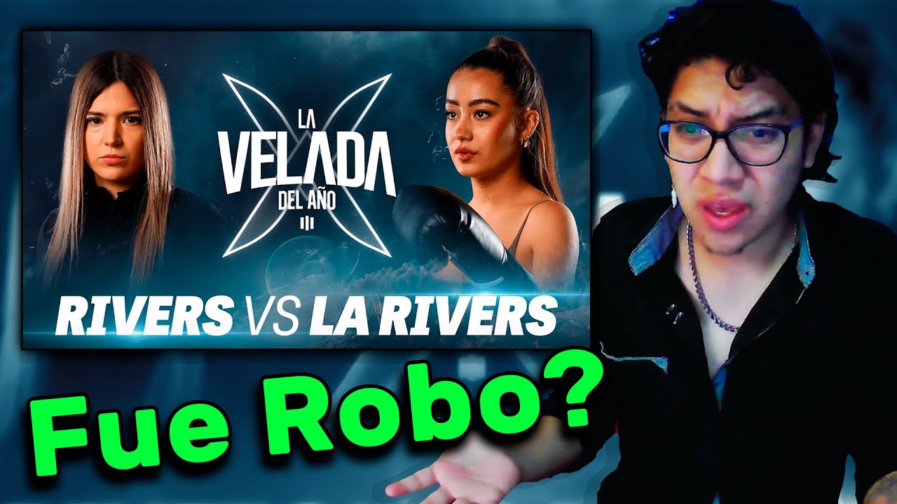 💥 RIVERS GG VS LA RIVERS 💥 ROBO!?!?🤬 | REACCION A LA VELADA DEL AÑO 3 🥊 ...