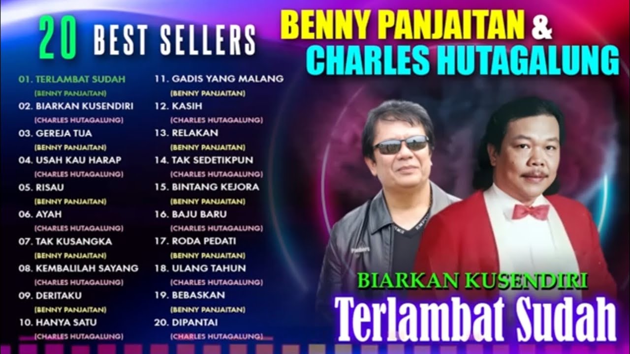 Benny Panjaitan & Charles Hutagalung || Terlambat Sudah || Lagu ...