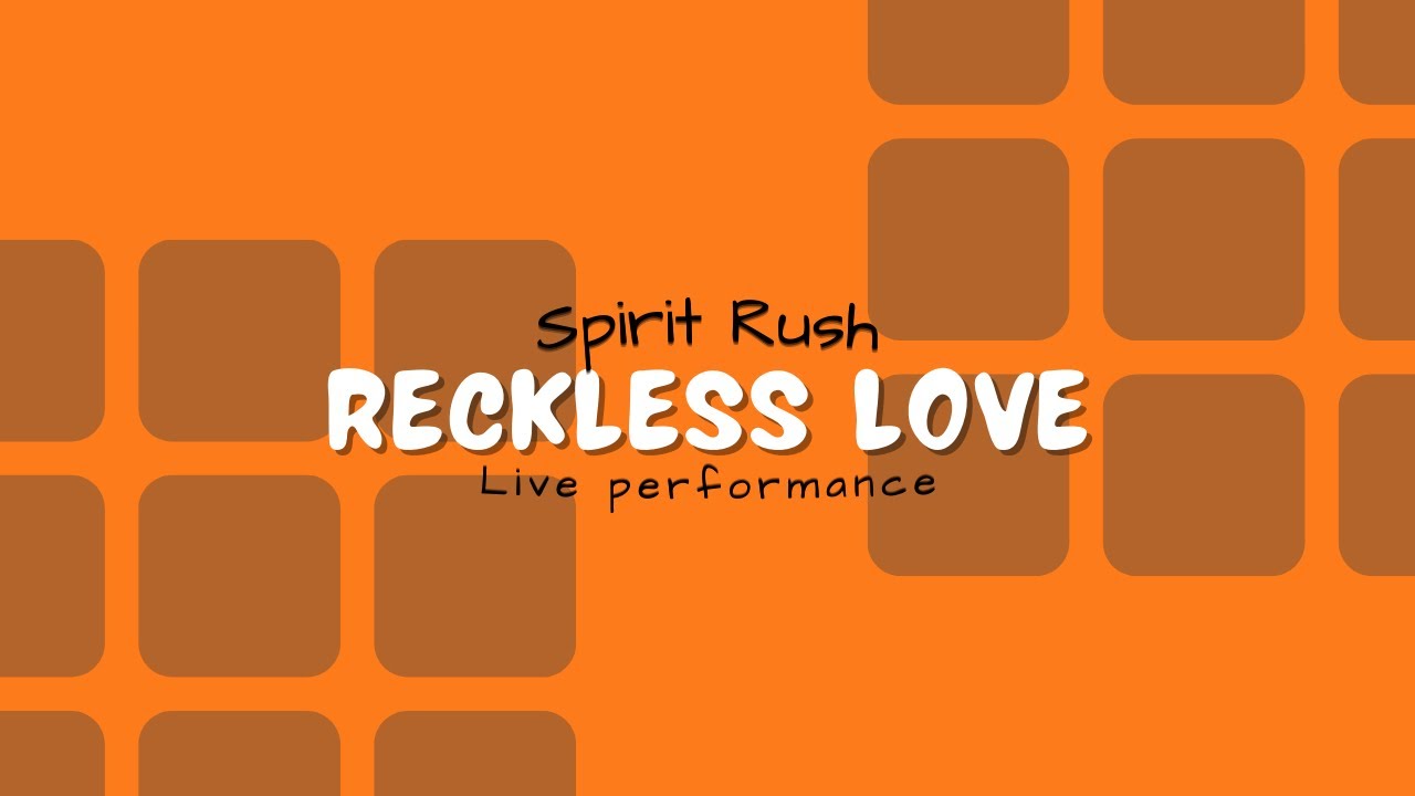 Reckless Love - Cover by Spirit Rush - YouTube