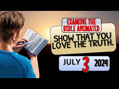 🔵 SHOW THAT YOU LOVE THE TRUTH EXAMINE THE BIBLE ANIMATED - YouTube