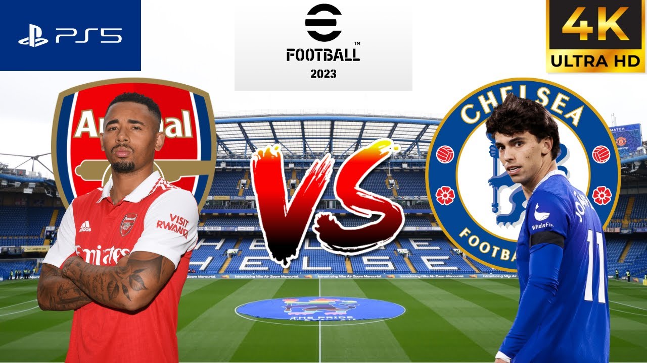 eFootball 2023 - ARSENAL VS CHELSEA - EPL 22-23 - STAMFORD BRIDGE STADIUM - PS5 GAMEPLAY - 4K ...
