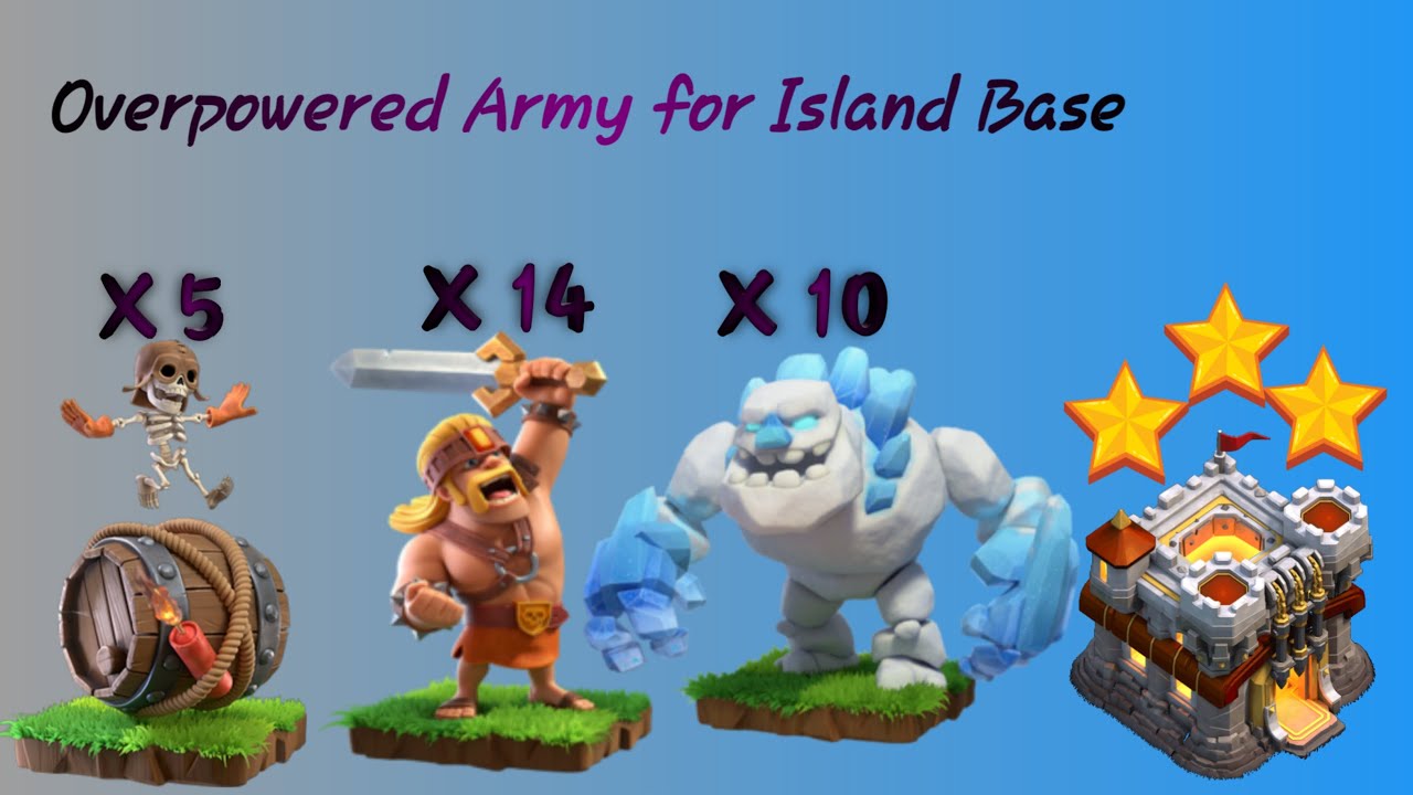 Overpowered Army for Island Base Th11 - YouTube