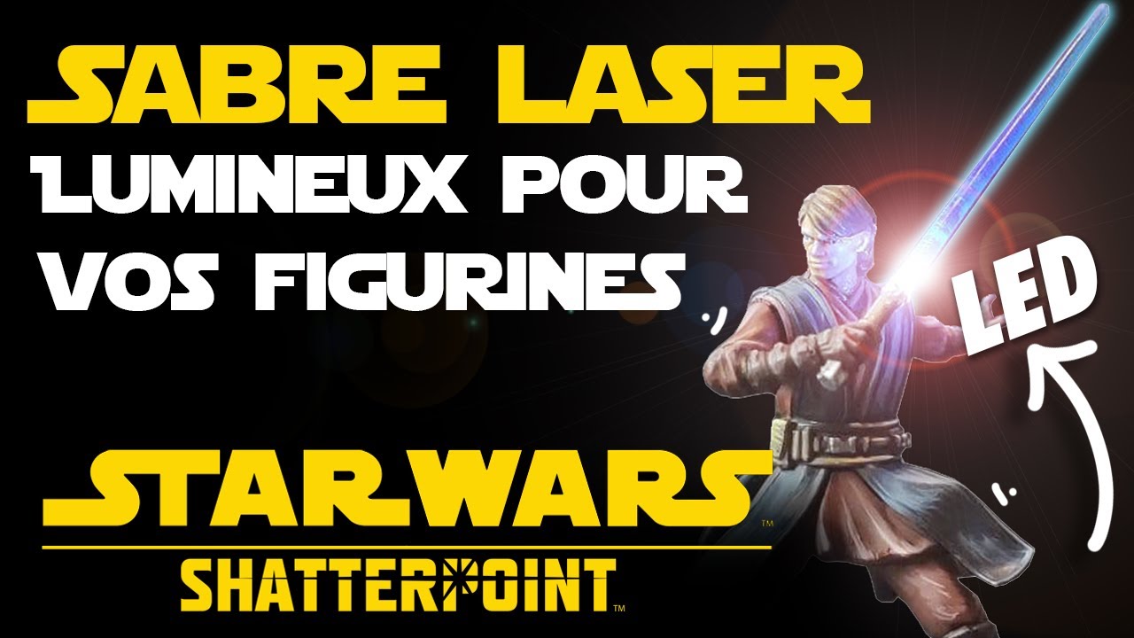 Star Wars Shatterpoint : Tuto - Des sabres lasers lumineux avec des LED ...