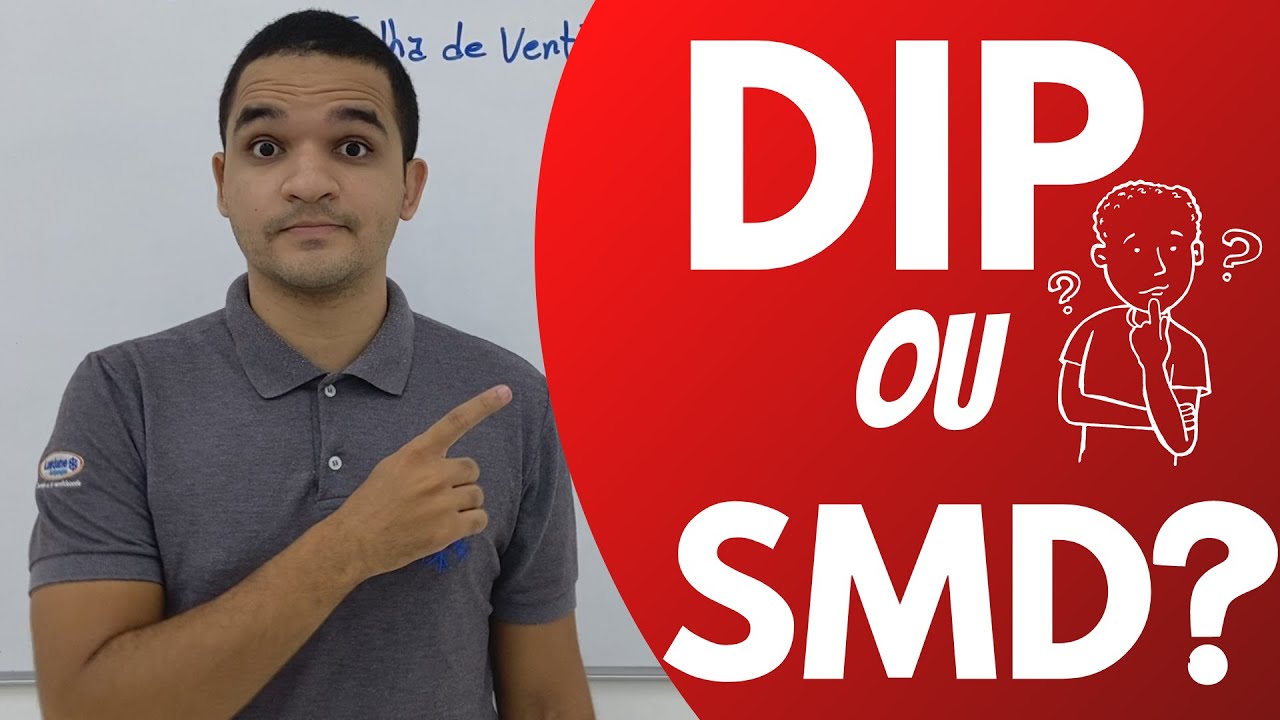 Quais as diferenças entre componentes DIP e SMD? #AME - YouTube