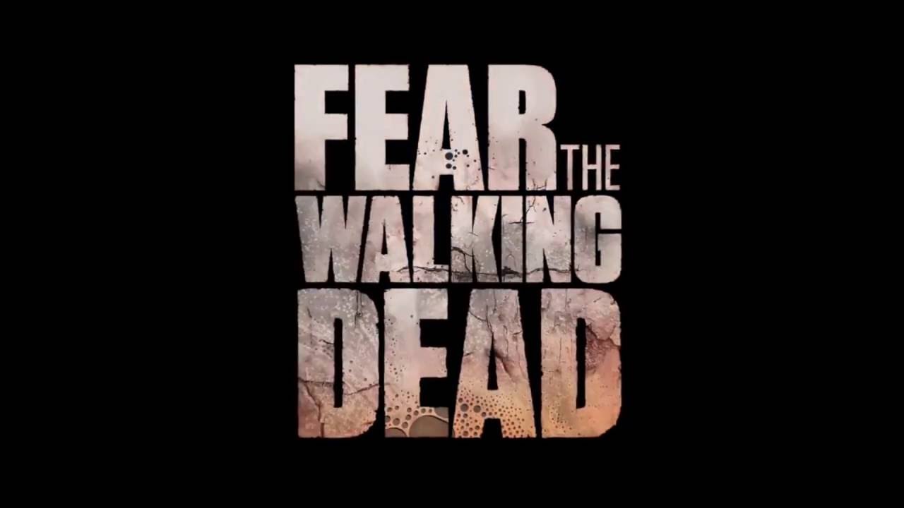 FEAR The Walking Dead - Intro theme/Opening Credits (My own version ...