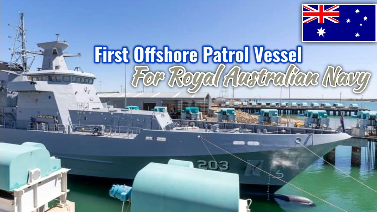 Australia Launches first the Arafura-class Offshore Patrol Vessel for ...