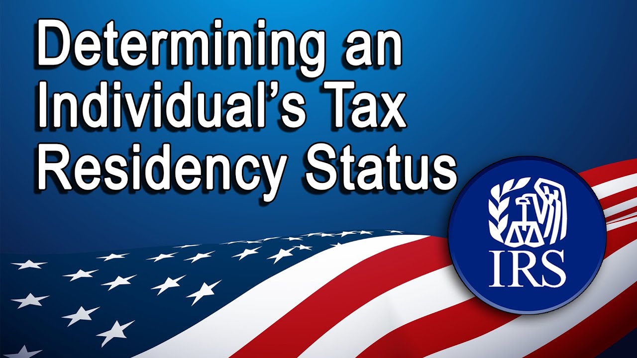 Determining an Individual’s Tax Residency Status - YouTube