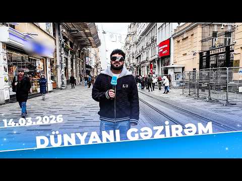 Dünyanı Gəzirəm - Tam Bölüm - Türkiyə - 14.03.2026