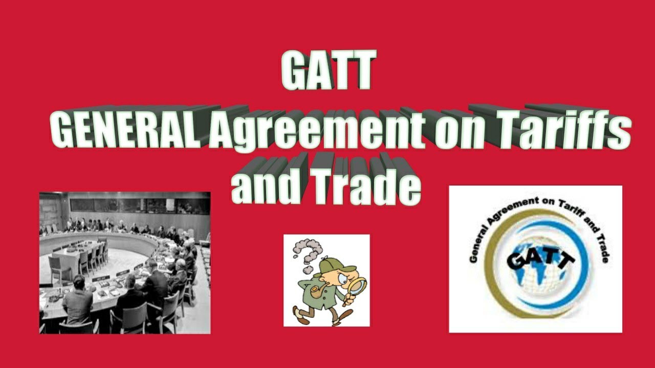 GATT | General Agreement on Tariffs and Trade ...