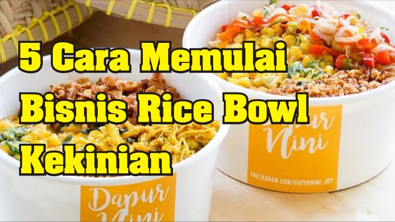 Cara Memulai Usaha Rice Bowl Kekinian - YouTube