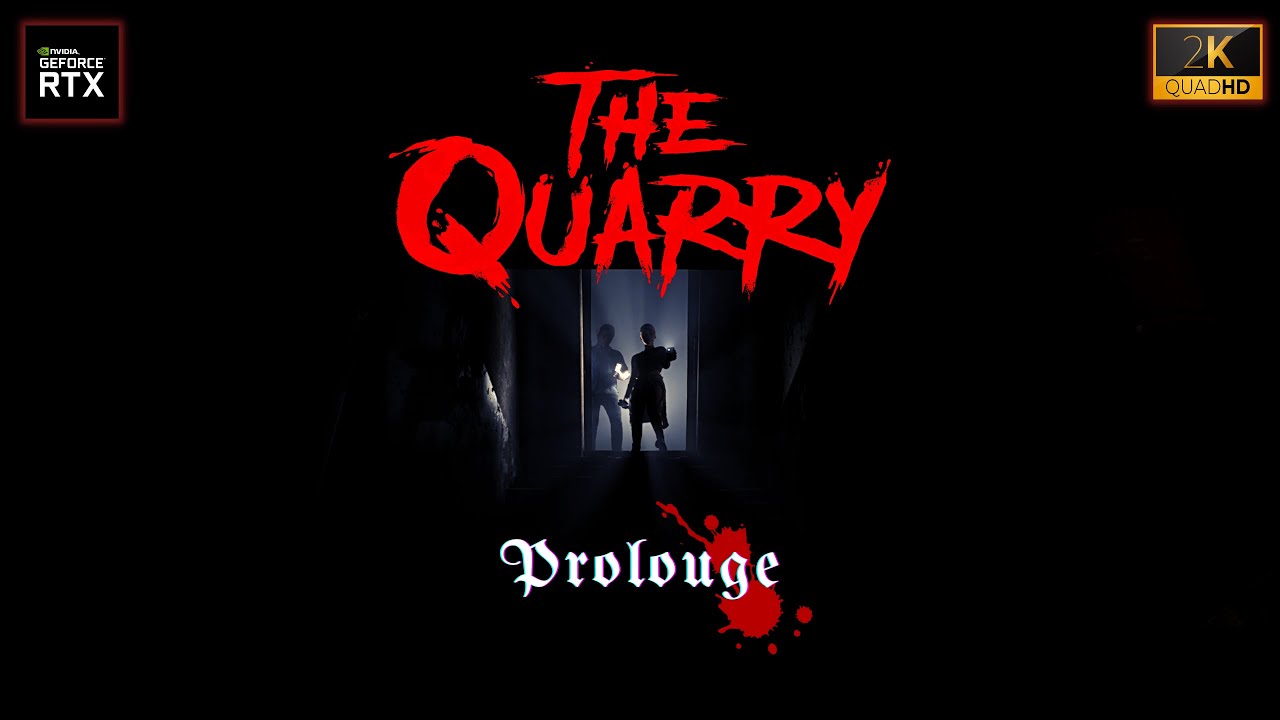The Quarry - Prologue | 2K |Gameplay Walkthrough| Ultra-60 FPS - YouTube