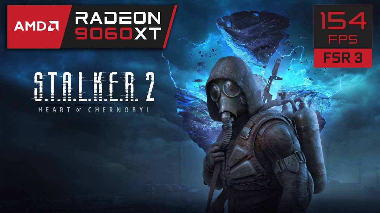 RX 9060 XT 16GB - STALKER 2: Heart of Chornobyl | 1080p / 1440p / 4K ...