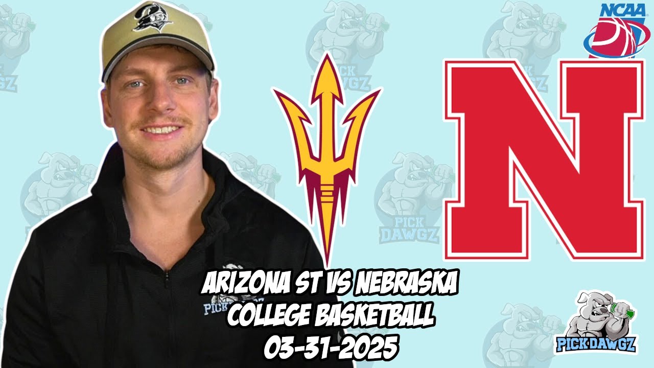 Nebraska vs Arizona State 3/31/25 Free College Basketball Picks and ...