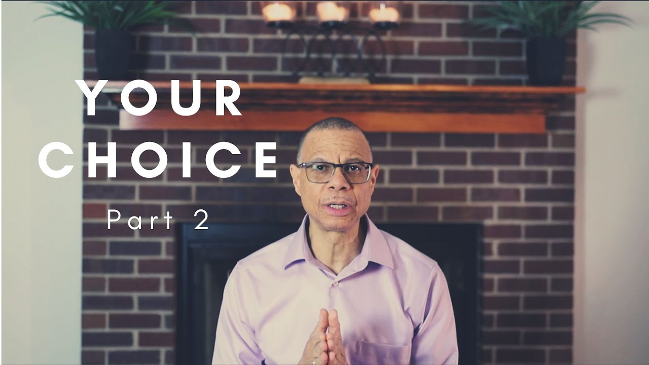 Your Choice (Part 2) | Pastor Bruce Haynes - YouTube