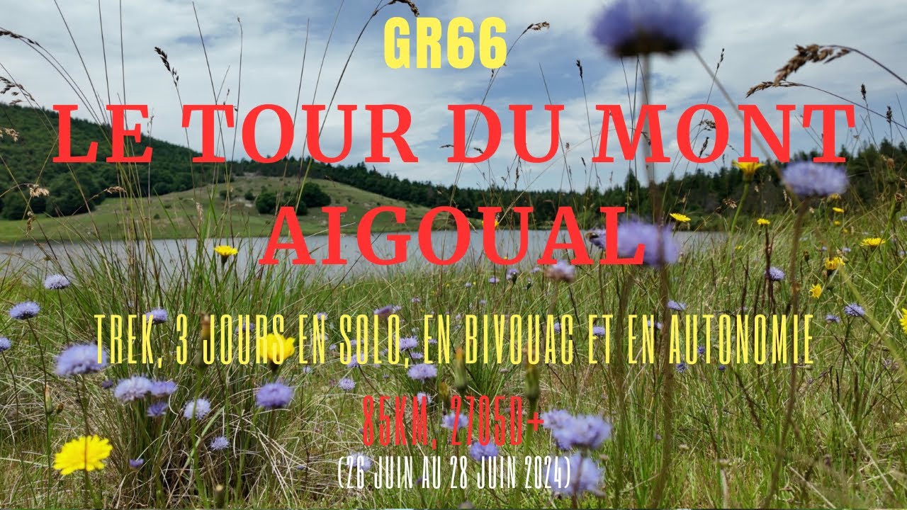GR66 Trek : Le Tour du Mont Aigoual en solo, en bivouac et en autonomie ...