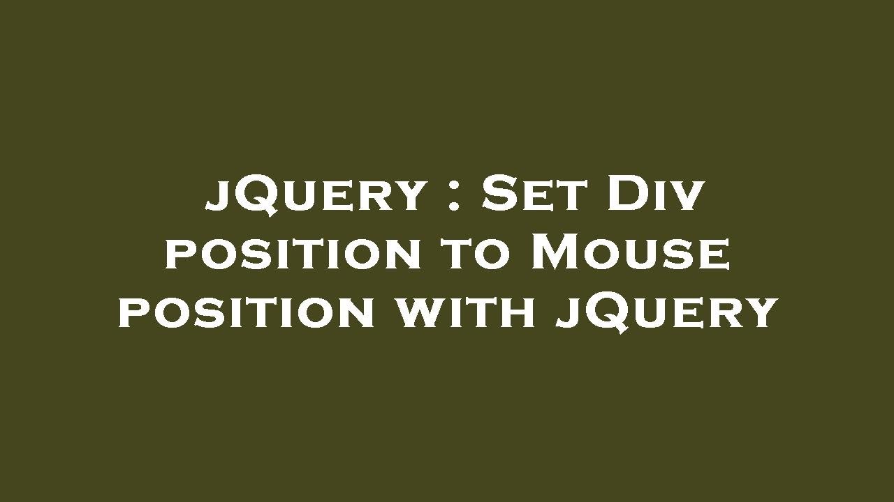 Jquery Set Div Position To Mouse Position With Jquery Youtube