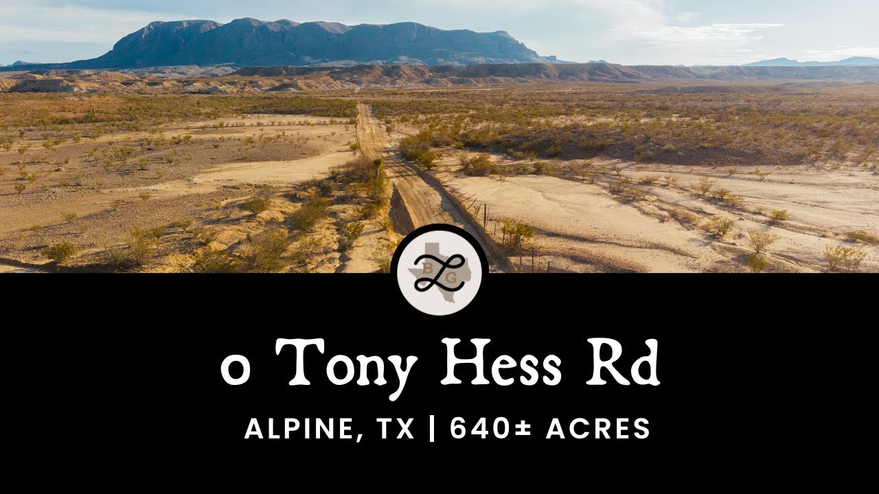 0 Tony Hess Rd | Alpine, TX | 640± Acres - YouTube