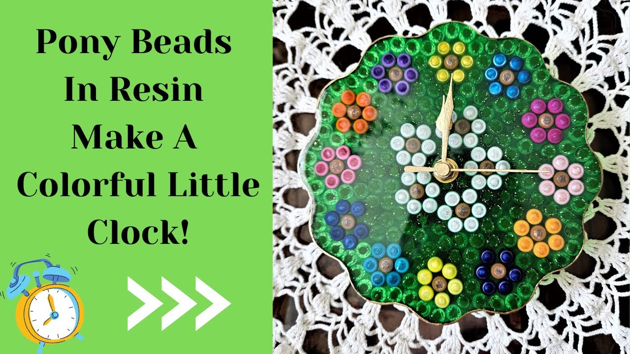 #90 Pony Beads In Small Resin Clock - Cute Hour Hand Flowers - YouTube