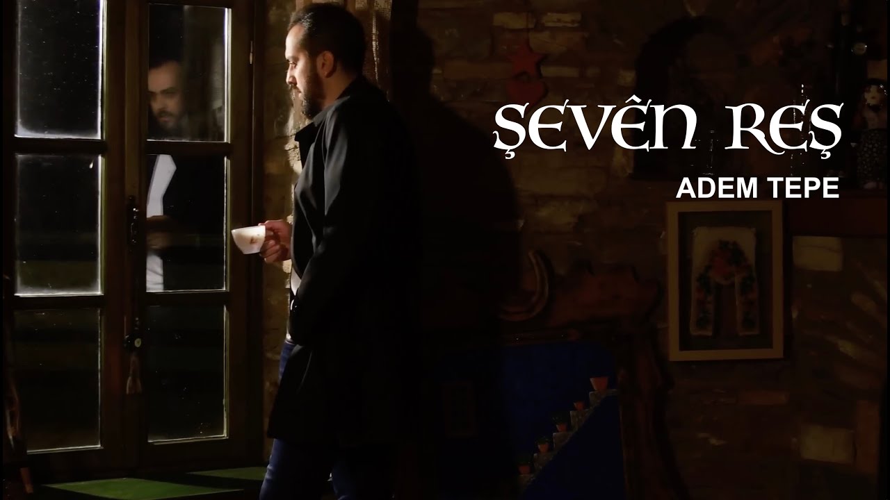 ADEM TEPE – ŞEVÊN REŞ [Official Music Video] - YouTube