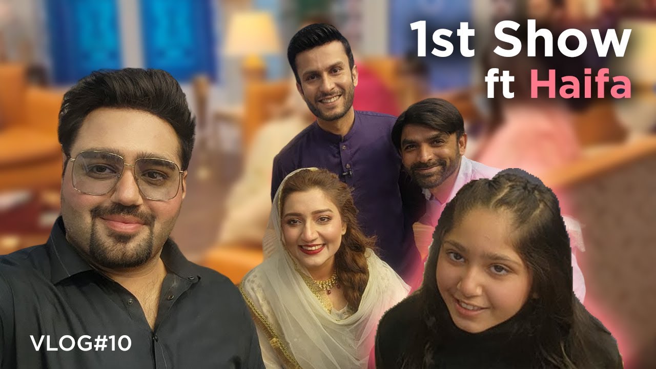 Haifa ka Pehla Show | Noor-e-Ramadan Transmission on Aplus | VLOG#10 ...