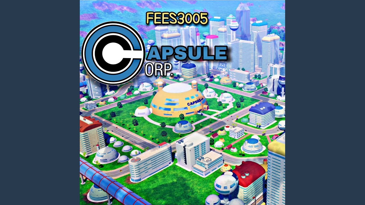 CAPSULE CORP. - YouTube
