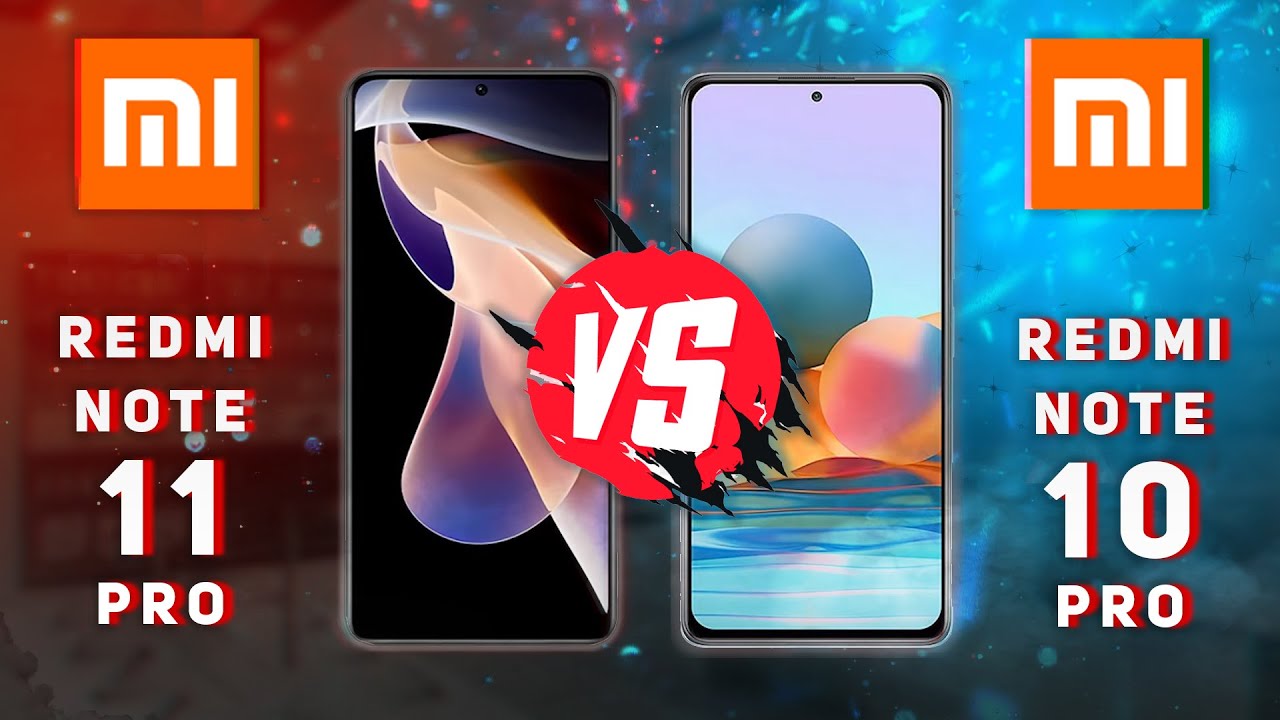 Xiaomi Redmi Note 11 Pro 5G vs Xiaomi Redmi Note 10 Pro - YouTube