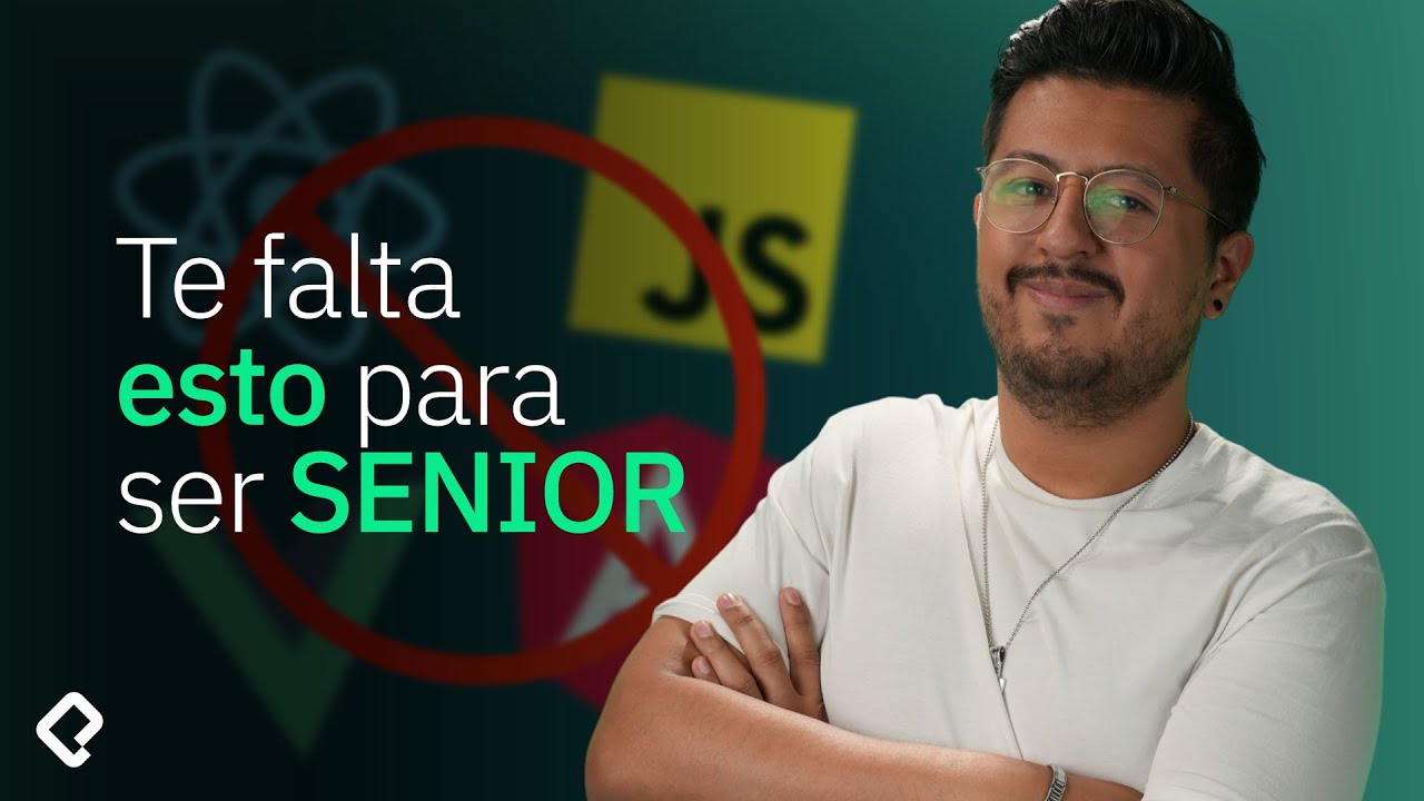 esto-te-falta-para-ser-senior-en-desarrollo-web-frontend-youtube