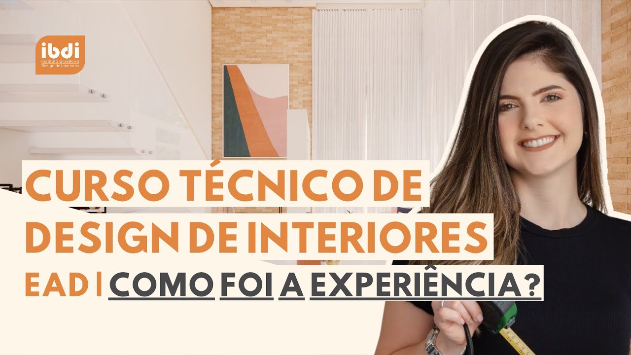 Curso Técnico de Design de Interiores Ead - Como foi a experiência ...