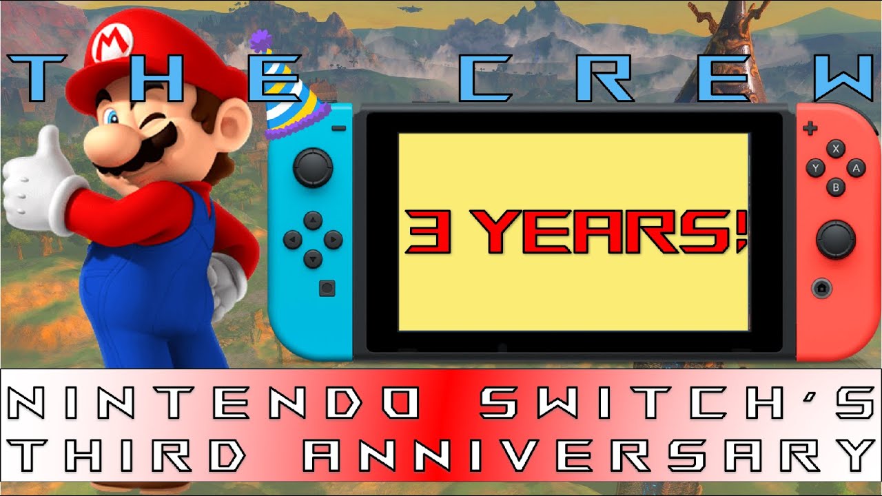 [The Crew] - Happy Birthday Nintendo Switch! With Some Game ...