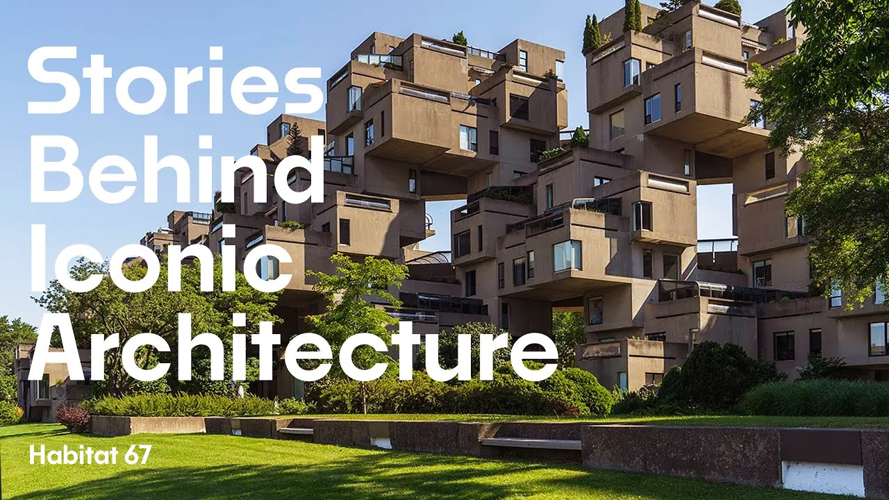 Stories Behind Iconic Architecture: Habitat 67 - YouTube