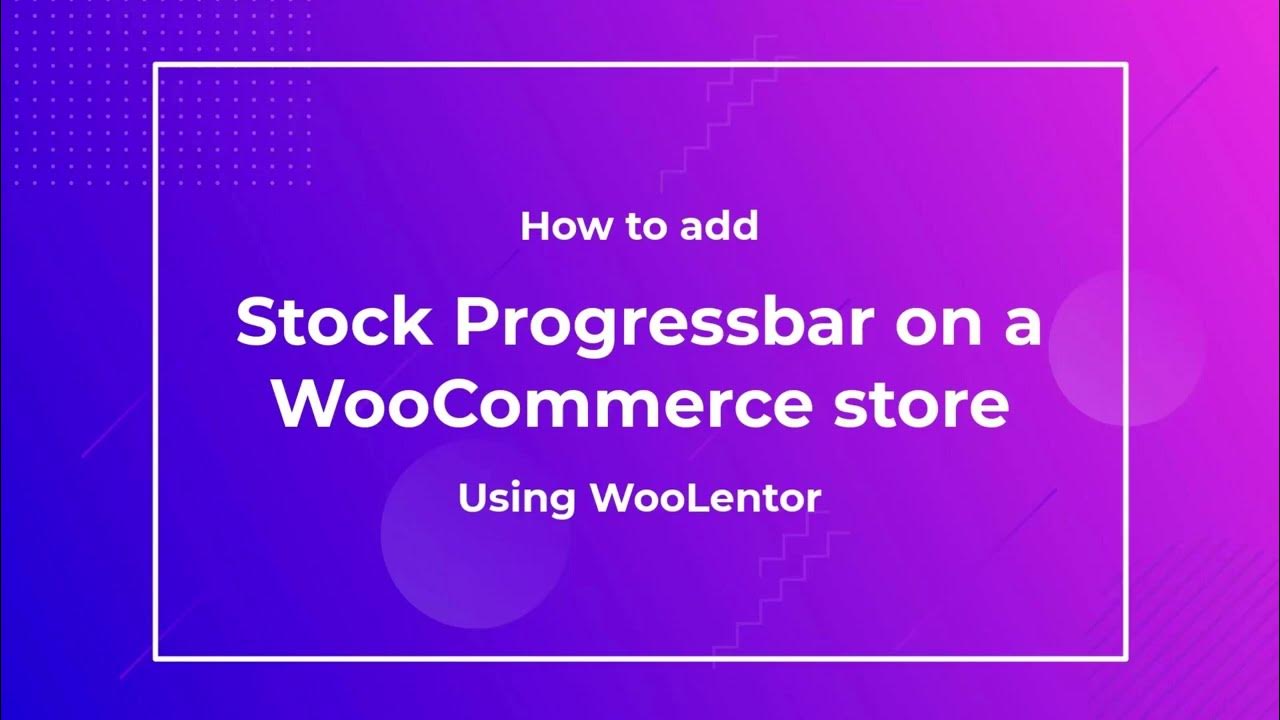 How to add WooCommerce Stock Progress Bar using WooLentor [2022] - YouTube