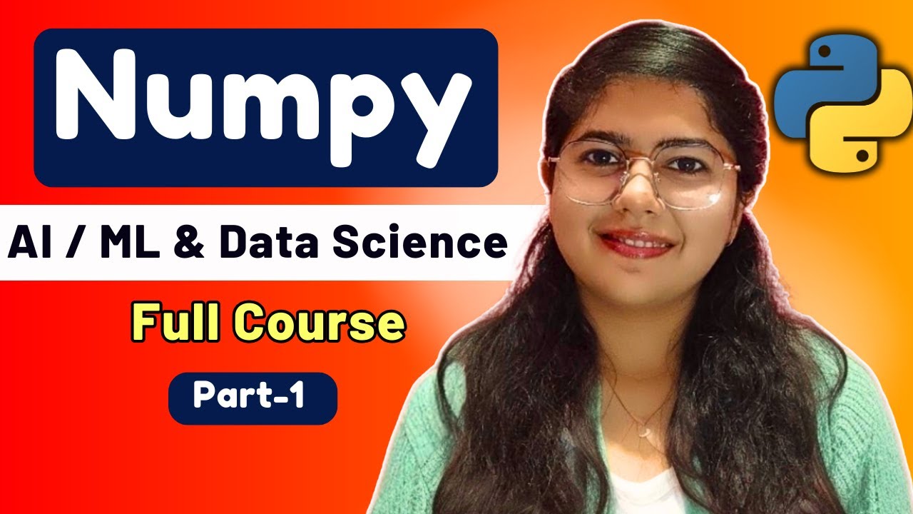 Numpy for Data Science & Machine Learning | Full Course with Project | Part - 1 - YouTube