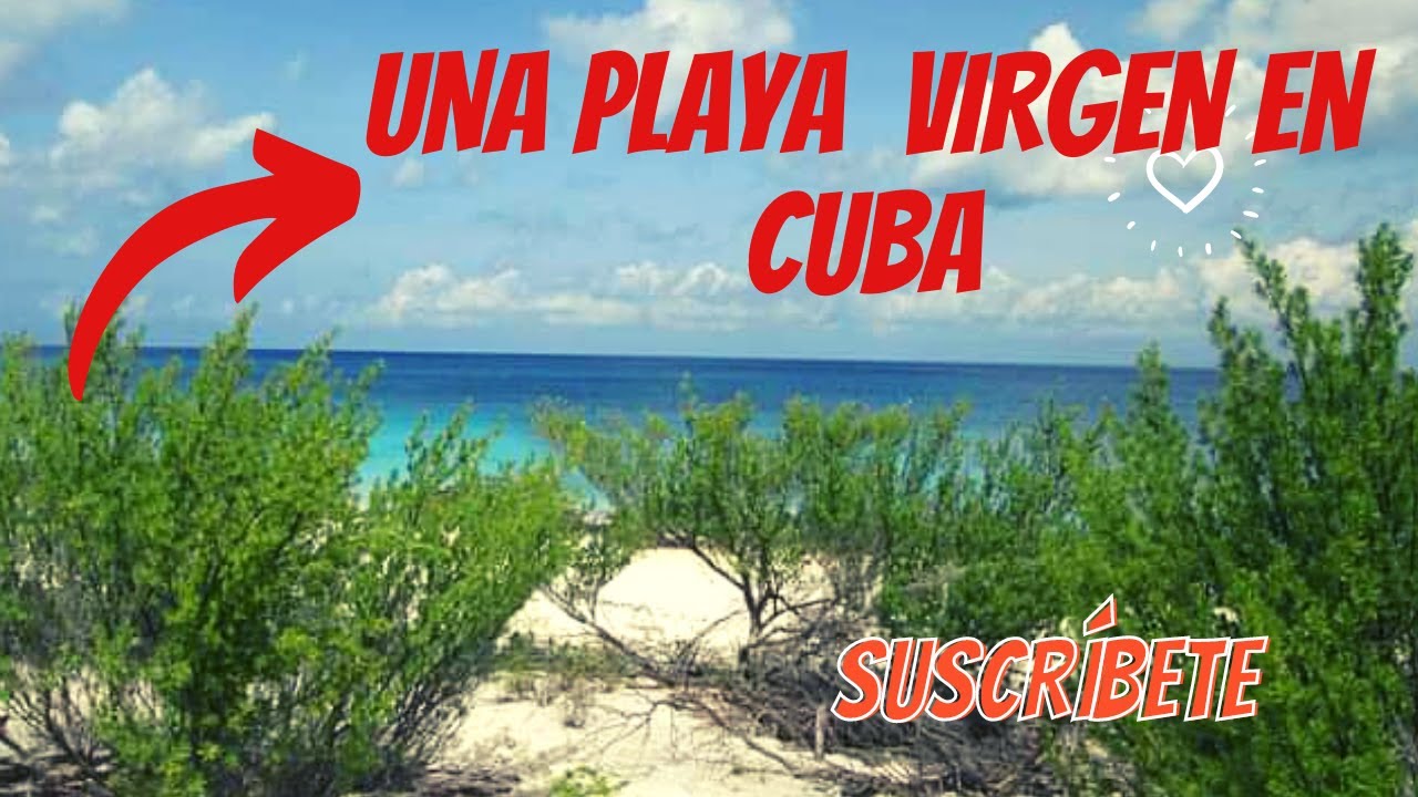 Conoce esta Playa Virgen en CUBA. 🇨🇺Uvero Quemado. - YouTube