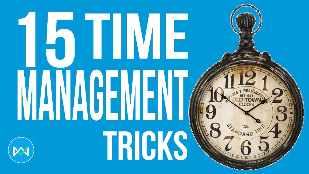 15 Time Management Tricks You Need to Know - YouTube