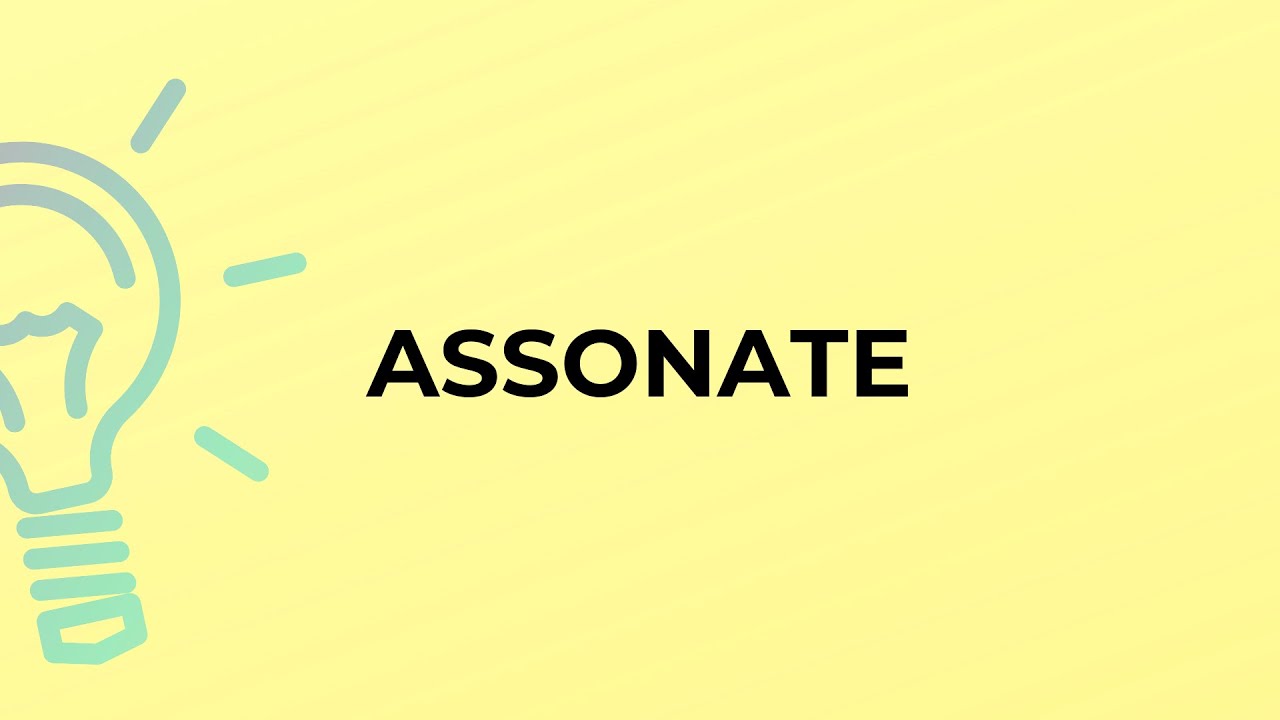 What is the meaning of the word ASSONATE? - YouTube