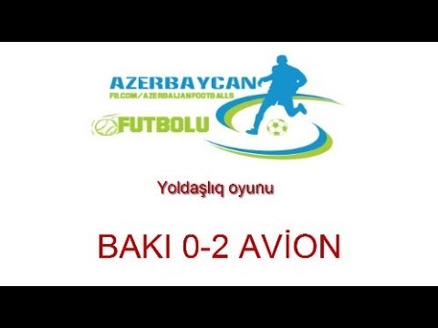Bakı 0-2 Avion (Yoldasliq oyuni)