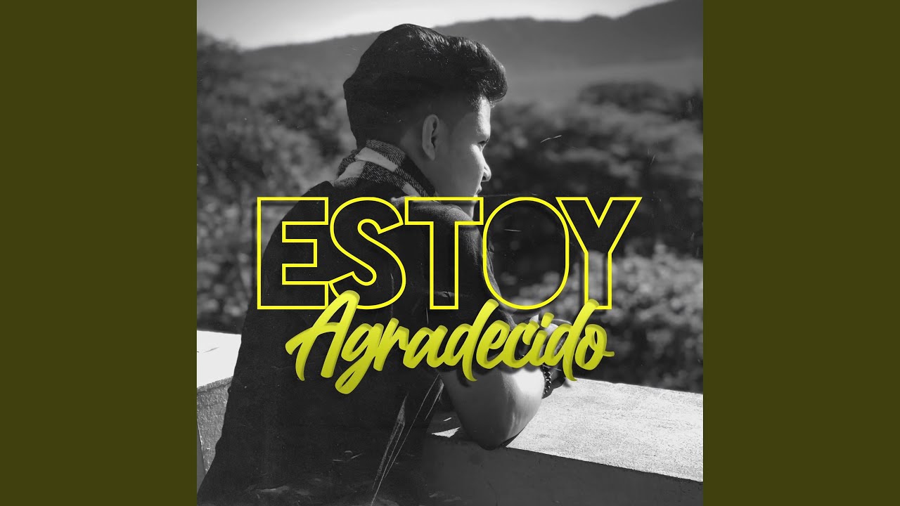 Estoy Agradecido - YouTube