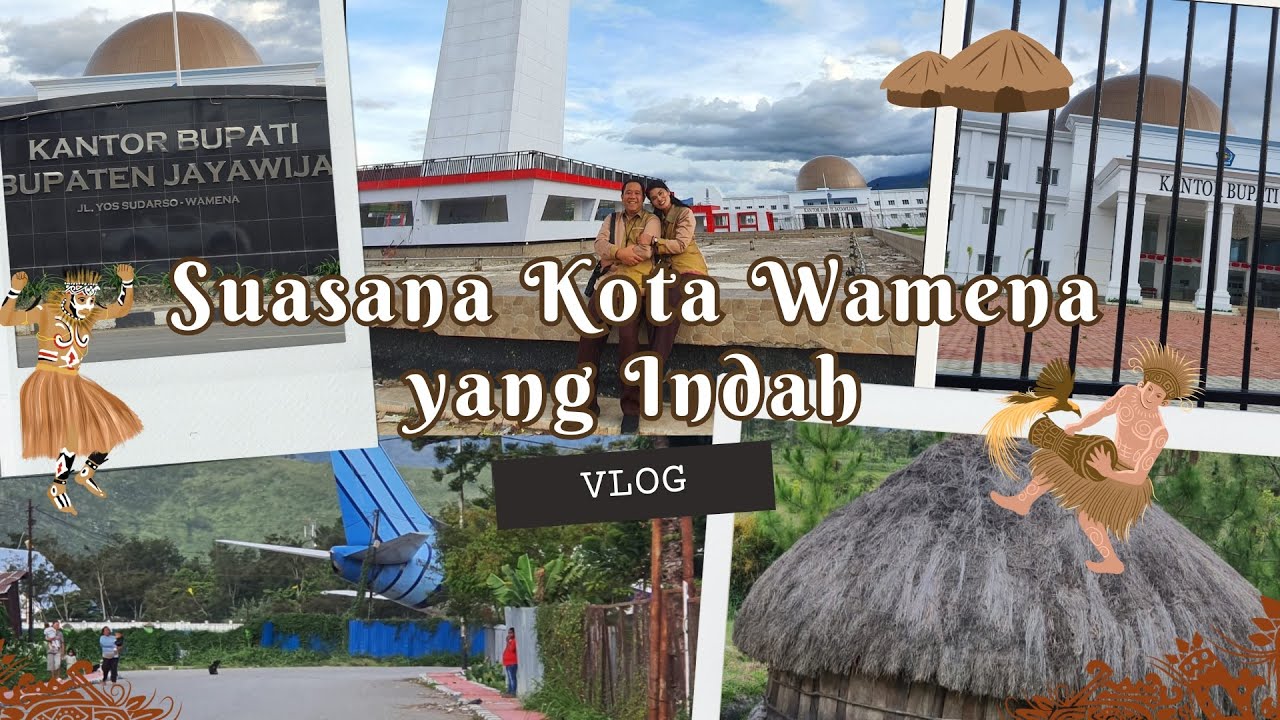 VLOG | 🚗 Suasana Kota Wamena Ibukota Kabupaten Jayawijaya Provinsi ...