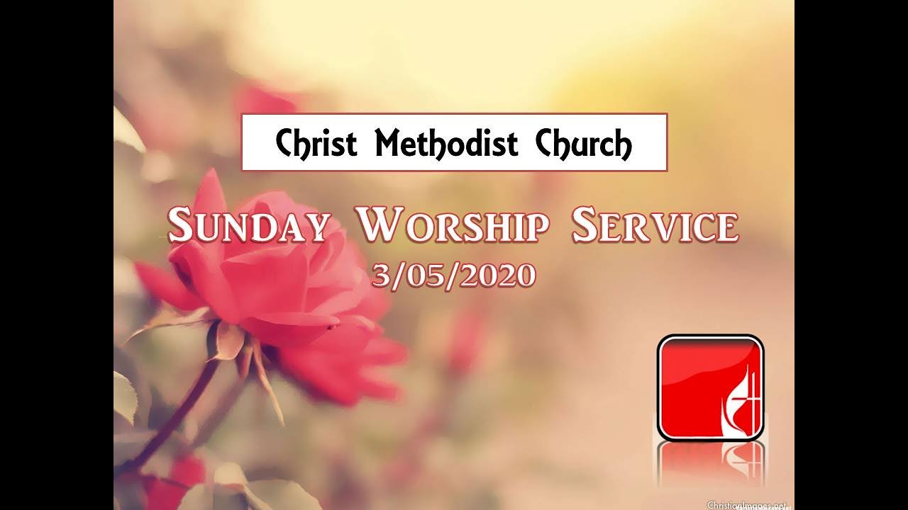 CHRIST METHODIST CHURCH WORSHIP SERVICE 3/05/2020 - YouTube