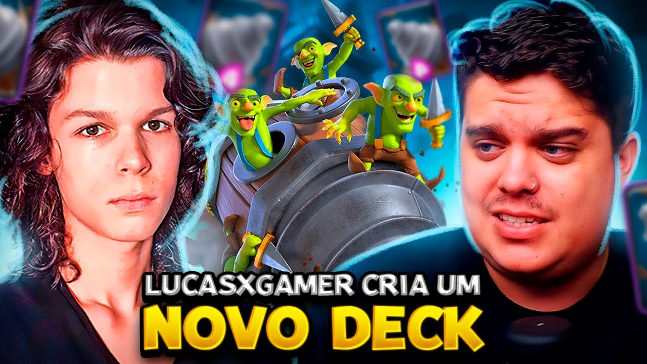 LUCASXGAMER CRIA UM NOVO DECK E ENSINA SEUS PENSAMENTOS [MUITO FORTE ...