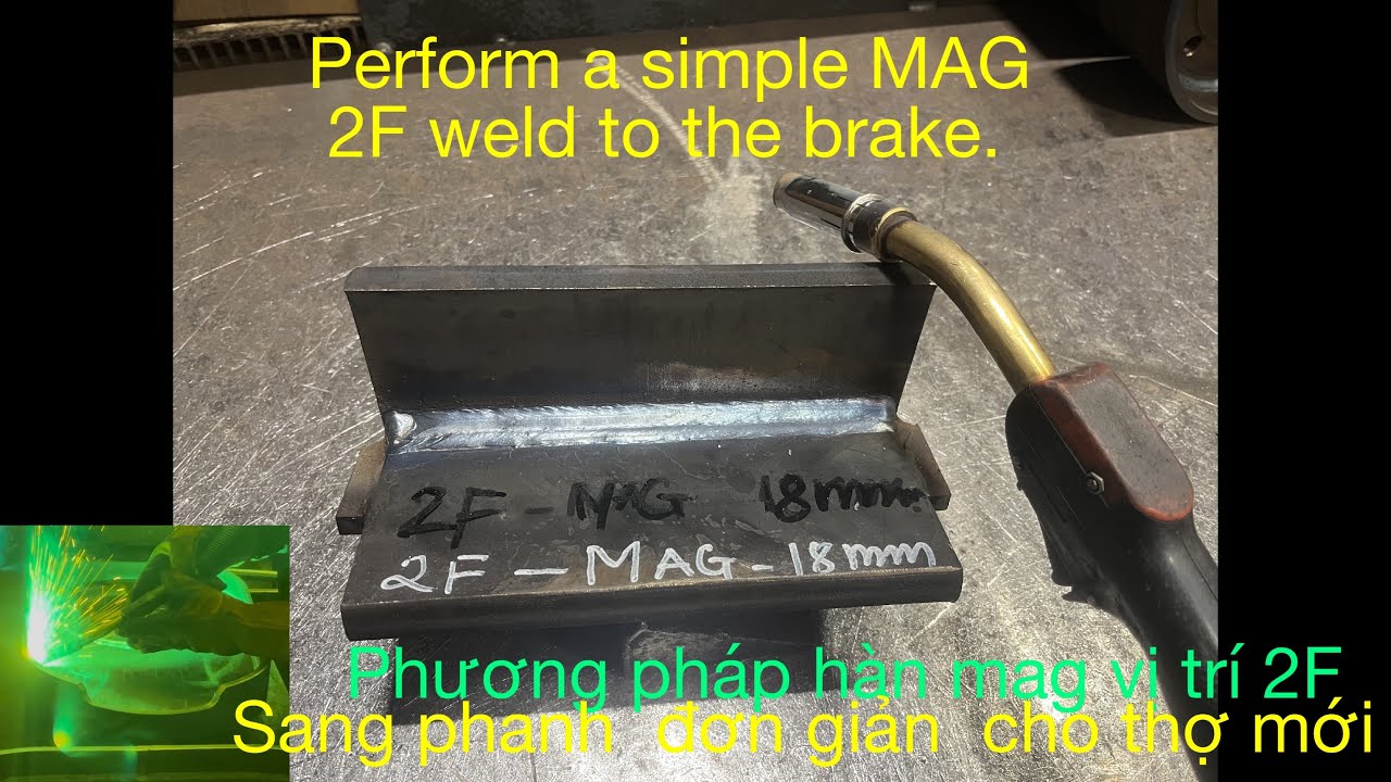 Perform a simple 2F MAG weld with a beveled edge-thực hiện đơn giản mối ...