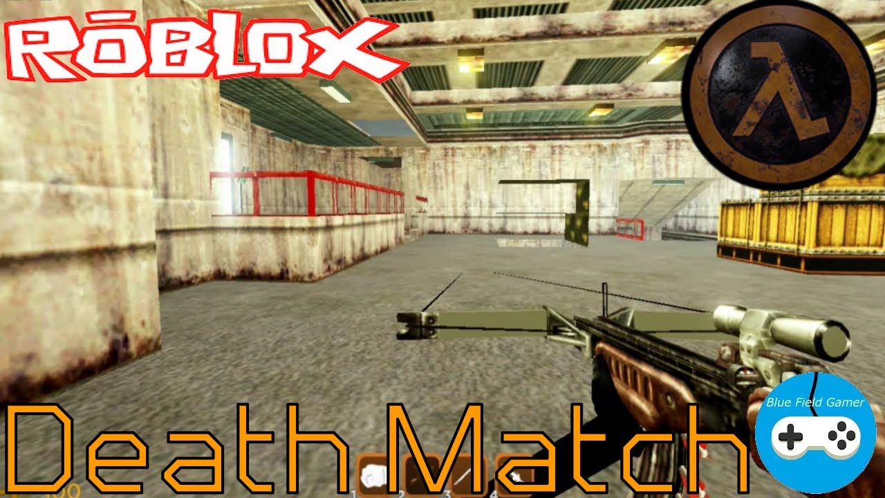 Roblox Half Life 1 Death Match Gameplay - YouTube