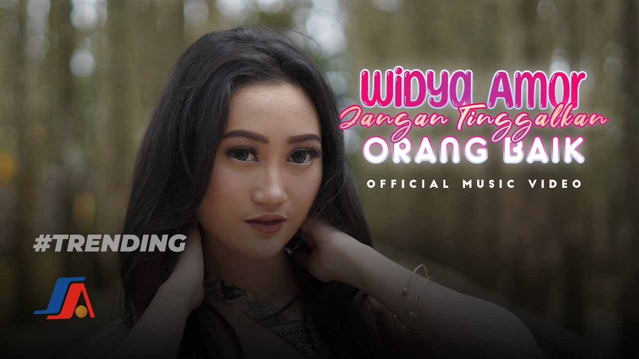 Widya Amor - Jangan Tinggalkan Orang Baik (Official Music Video) - YouTube