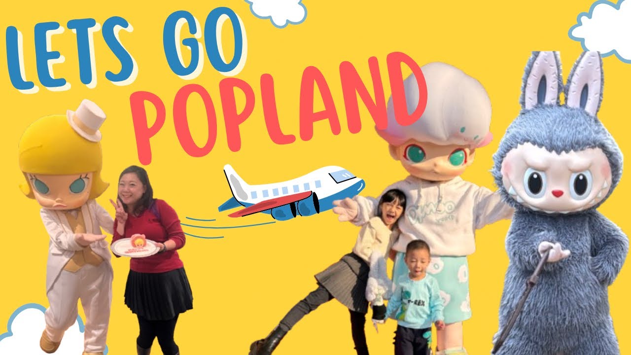 Let’s go PopLand to visit Molly & Friends!!! Labubu here we come… - YouTube