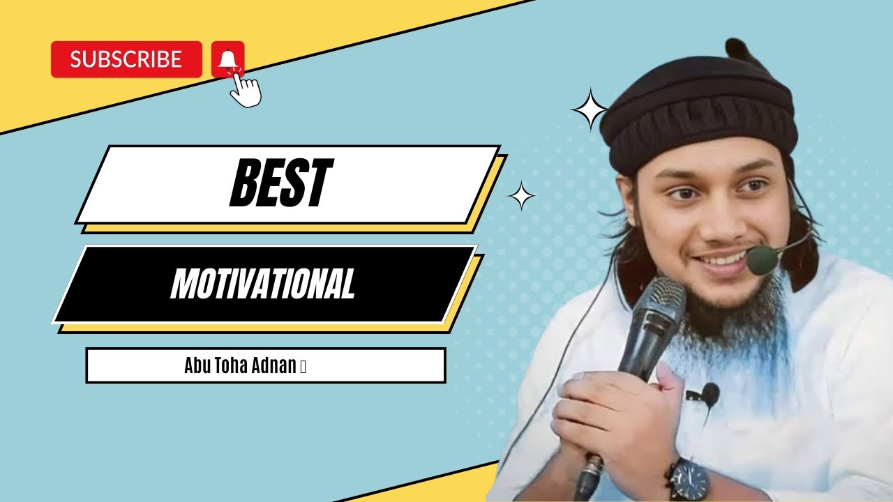 Abu Toha Adnan Best motivational Tik Tok videos🥰 - YouTube