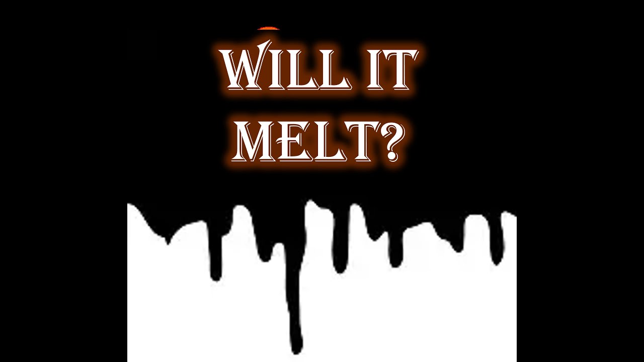 Will It Melt - YouTube